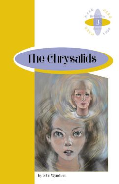 THE CHRYSALIDS